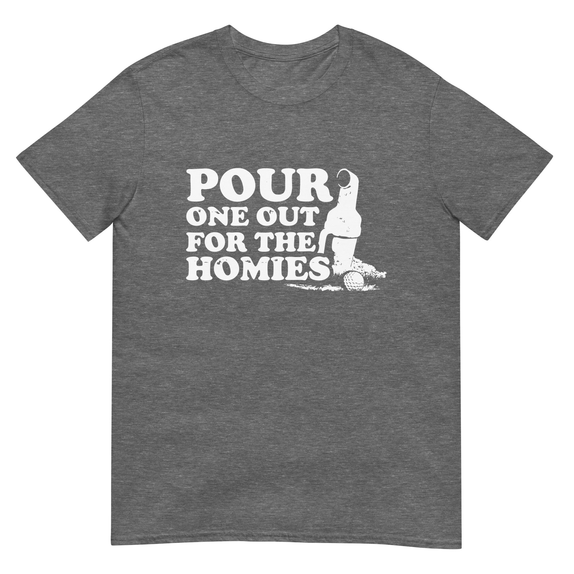 Pour One Out For The Homies Unisex Tee – Birdogey